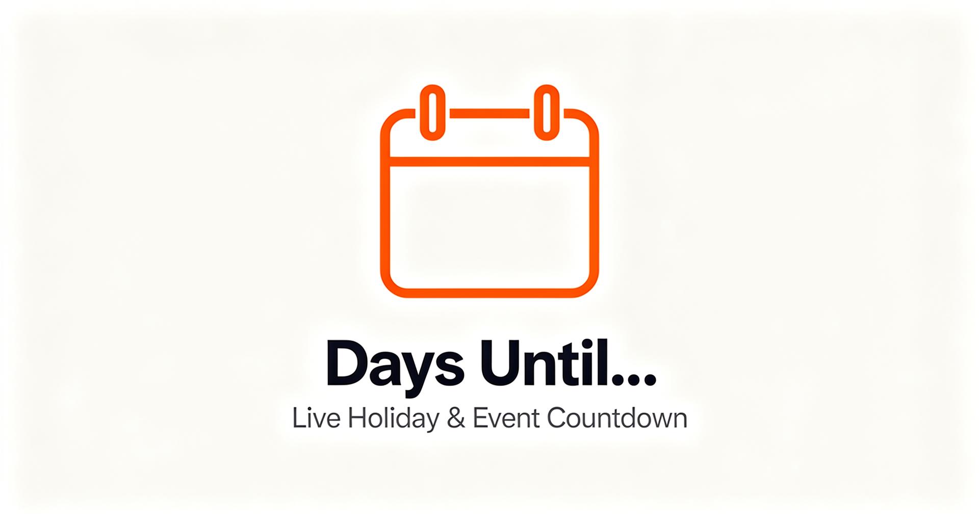 Days Until… | Live Holiday & Event Countdown